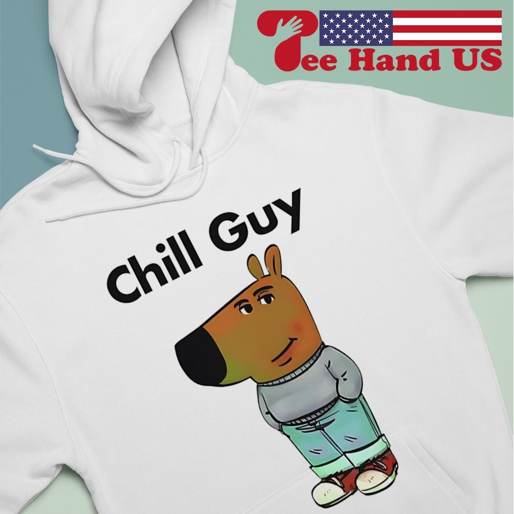 Guy Dog Memes Chill Guy Dog Meme Shirt, Hoodie, Sweater, Long Sleeve