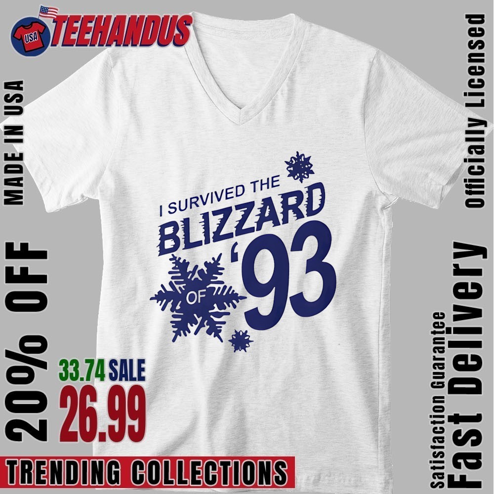 I survived the blizzard of '93 shirt, hoodie, sweater, long sleeve and ...
